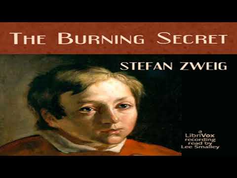 The Burning Secret by Stefan ZWEIG read by Lee Smalley | Full Audio Book