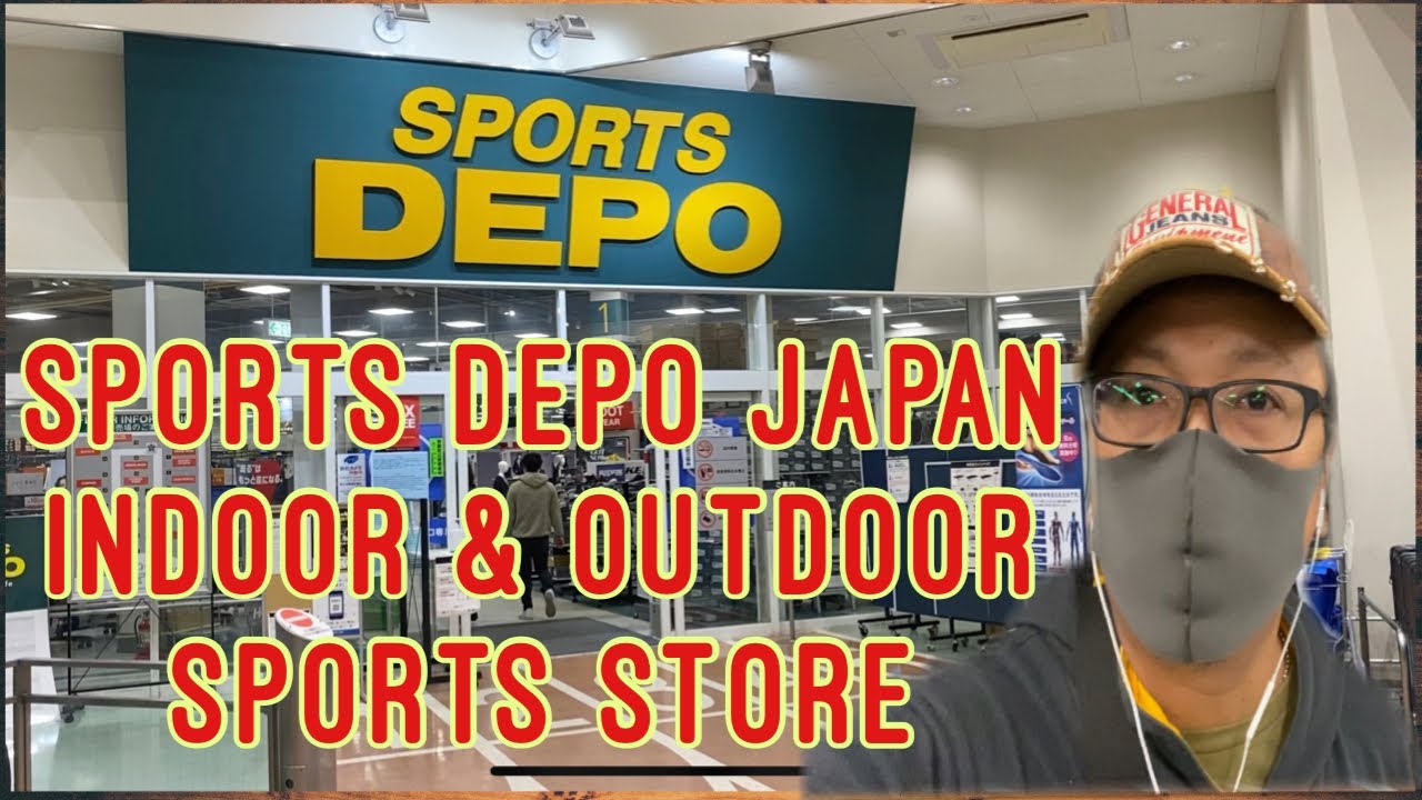 SPORTS DEPO JAPAN Indoor & Outdoor Sports Store - YouTube