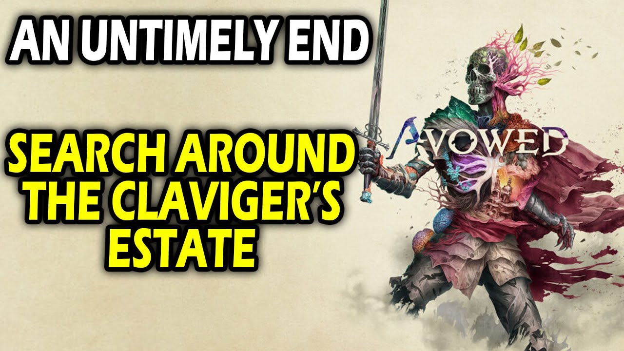 Search Around the Claviger's Estate (An Untimely Find) Avowed - YouTube