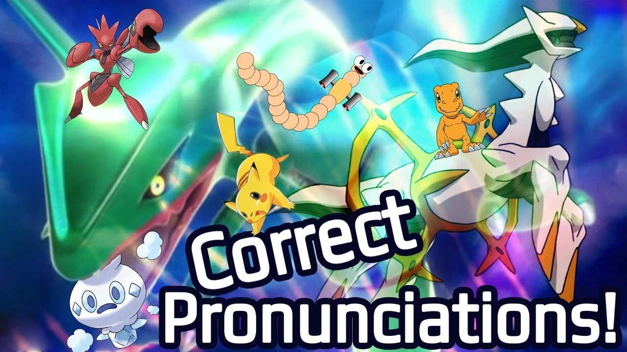 How to Pronounce Pokemon Names Correctly!! Never Get Beaten up Again ...