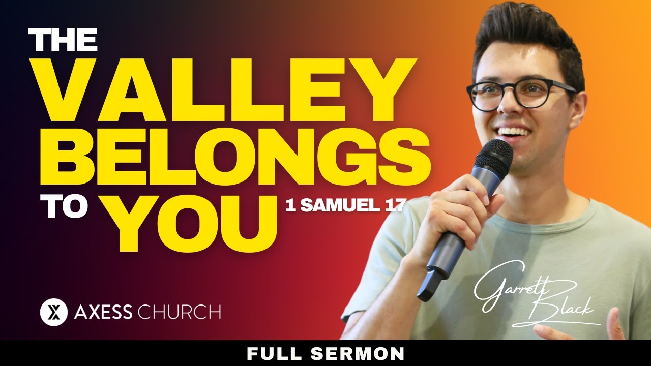 The Valley Belongs To You | David Vs. Goliath | Pastor Garrett Black ...