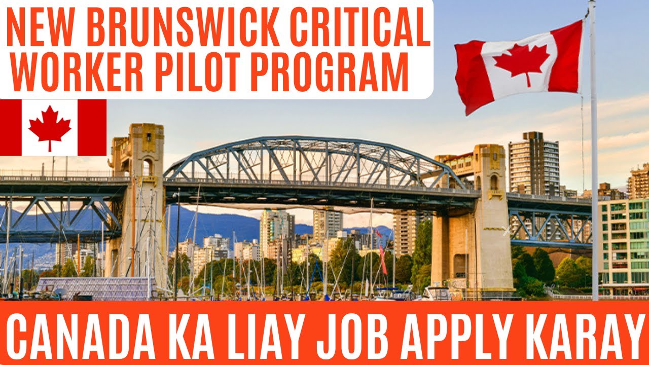 Canada Work Visa ka liay Job apply karay | New Brunswick Critical ...