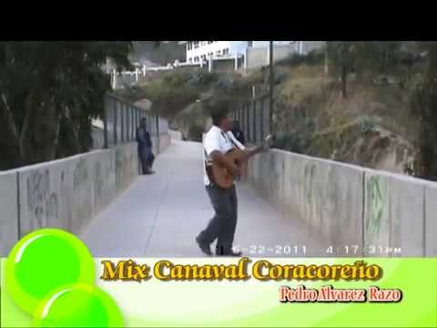 PEDRO ALVAREZ RAZO MIX CARNAVAL CORACOREÑO - YouTube