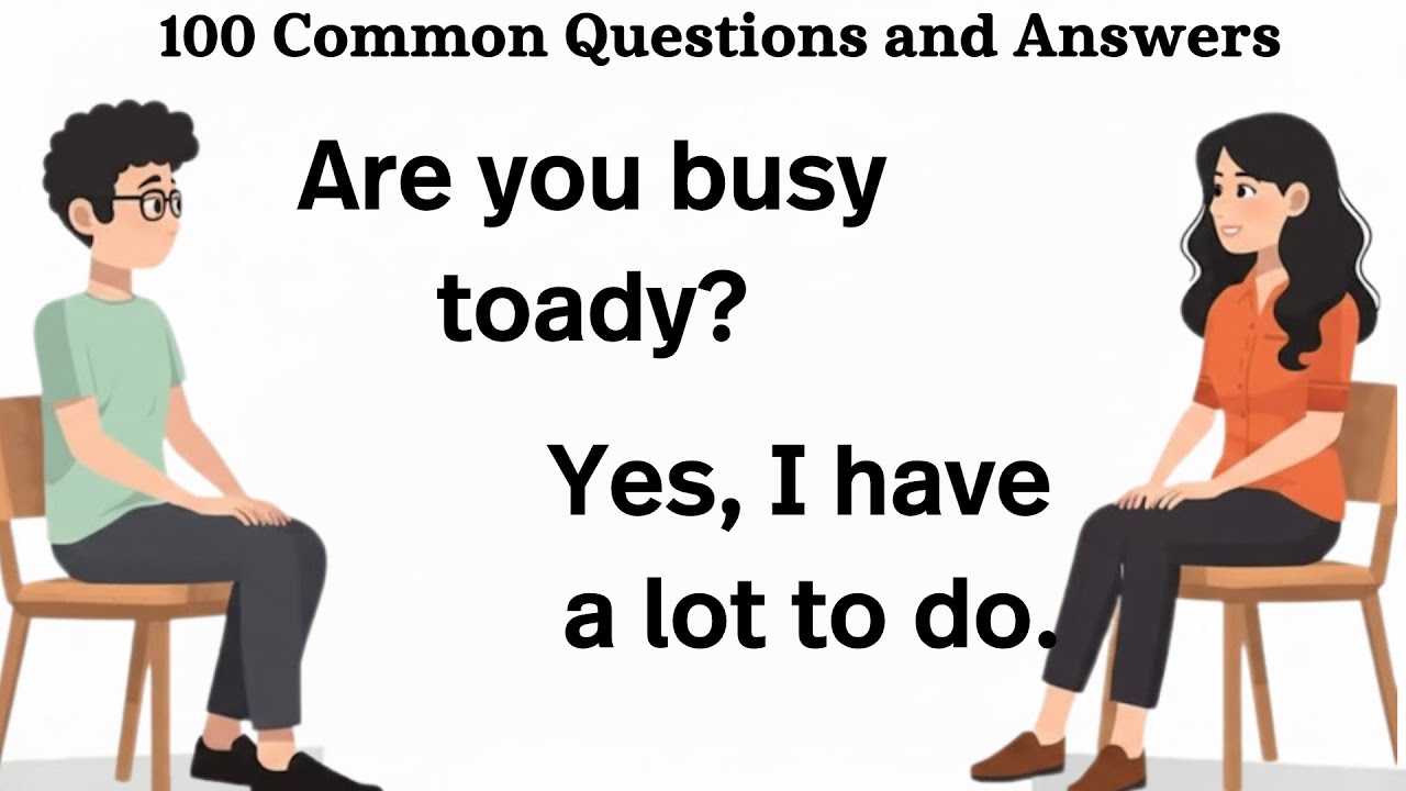 English Conversation Practice for Beginners | 100 Common Questions and ...