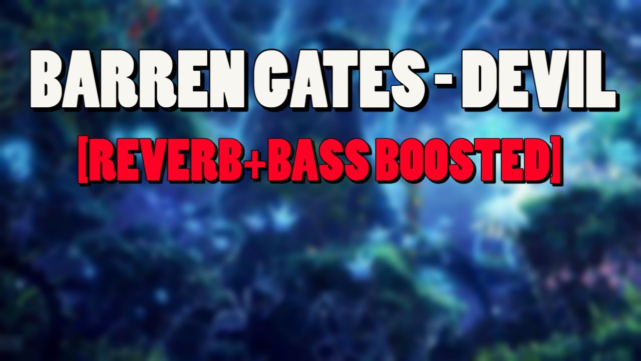 Barren Gates - Devil (NCS) [BASS BOOSTED + REVERB] - YouTube