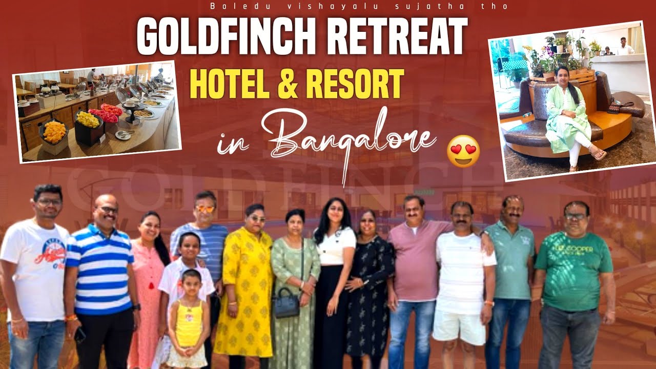 Goldfinch Retreat Tour/Luxury Hotel &Resort in Bangalore/Chickajala ...