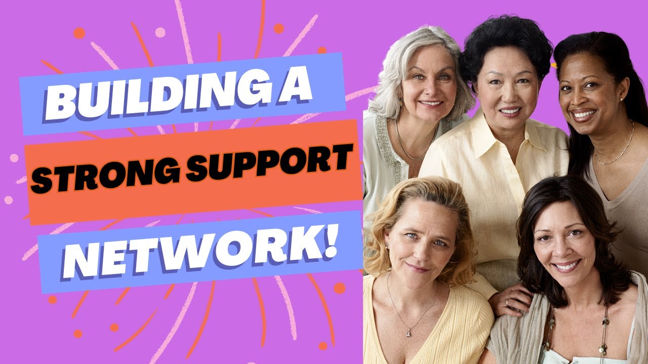 “Building A Strong Support Network" - YouTube