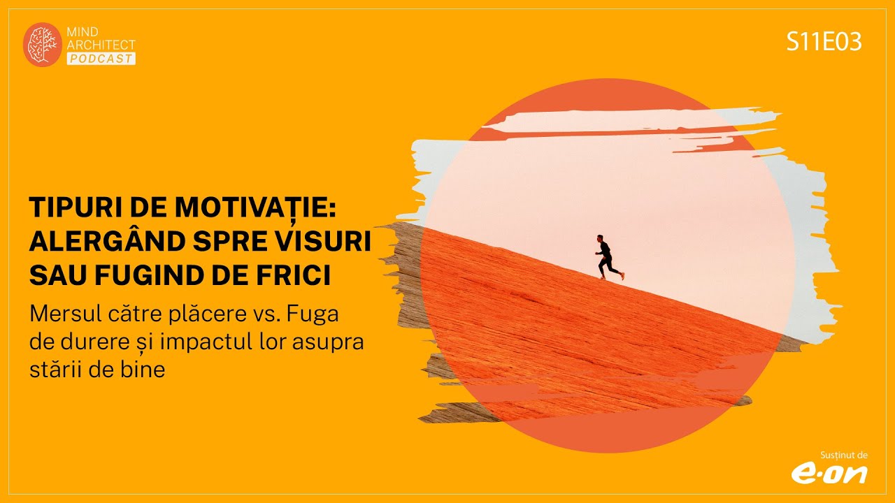 S11 Ep03 - Alergând spre visuri sau fugind de frici și impactul lor ...