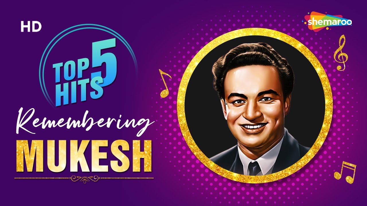 Mukesh Top 5 Hits | Remembering Mukesh | Classic Old Bollywood Songs ...