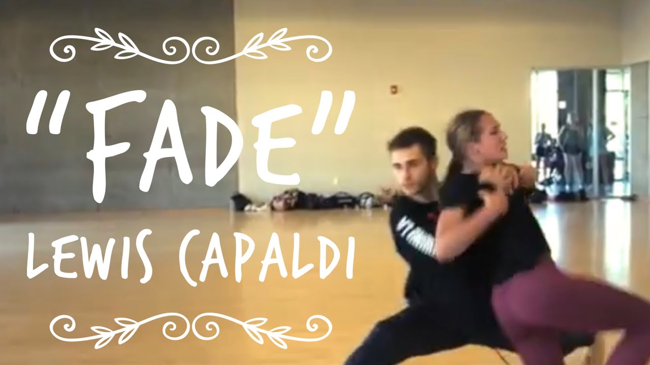 Fade Lewis Capaldi Choreography by Derek Mitchell - YouTube