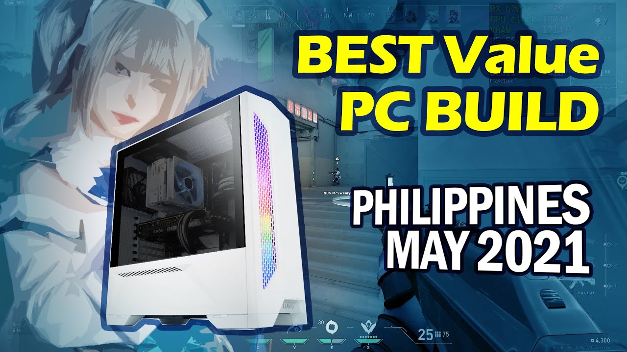 Best Value PC Build - May 2021 [PH] | Php 40k Build | Crazy GPU Prices ...