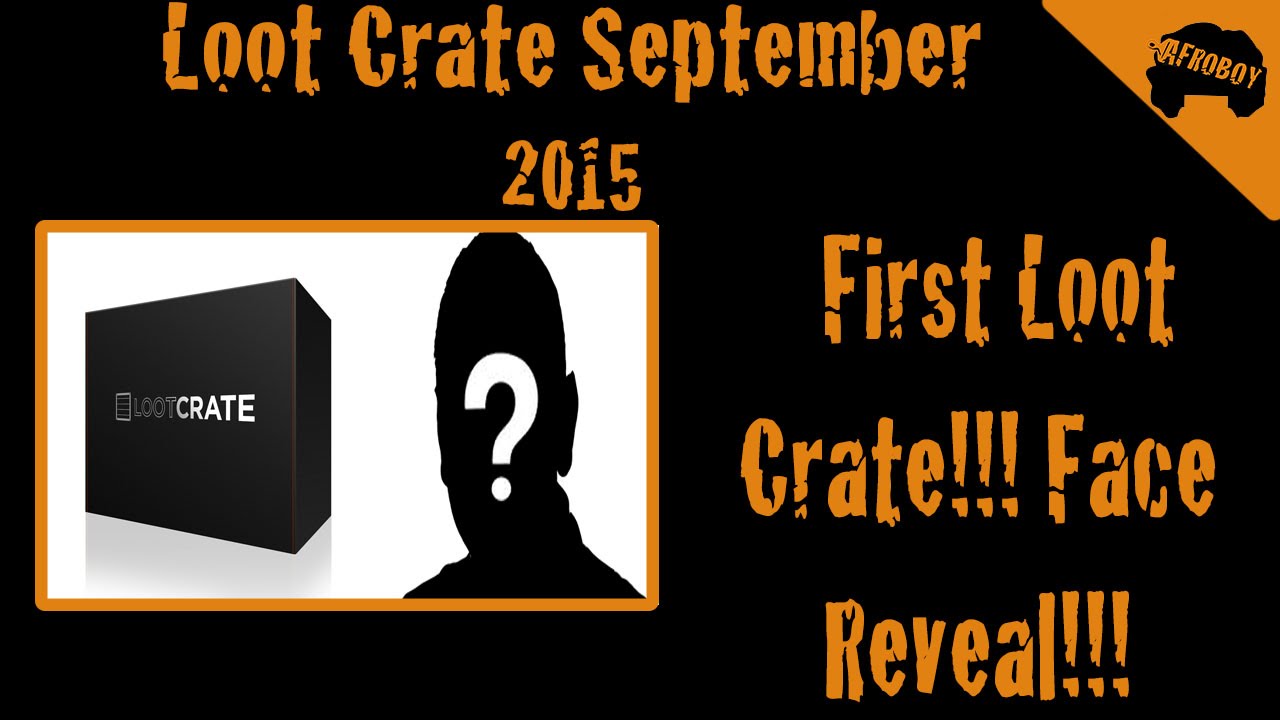 Loot Crate Sept. 2015| First Unboxing | Face Reveal!!! - YouTube