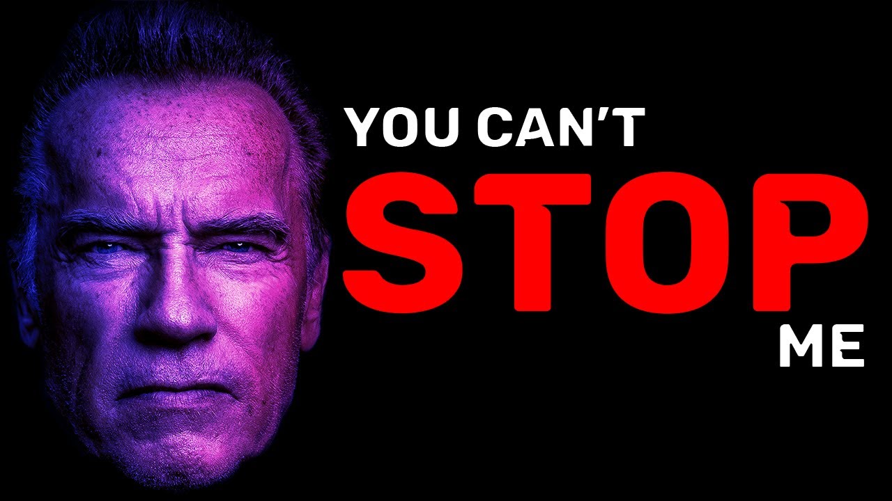 YOU CAN'T STOP ME | Arnold Schwarzenegger Best Motivational Video 2020 ...