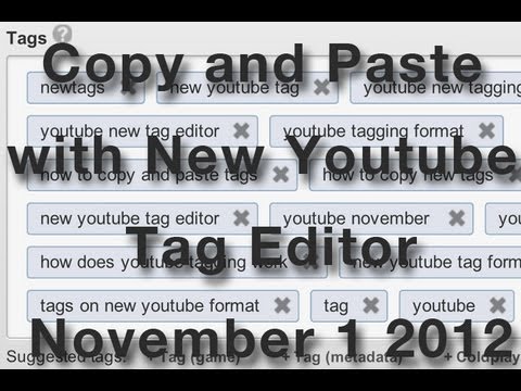How to Copy and Paste Tags with Youtube's new Tag Editor QUICK! - YouTube