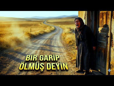 BİR GARİP ÖLMÜŞ DEYİN – BOZLAK
