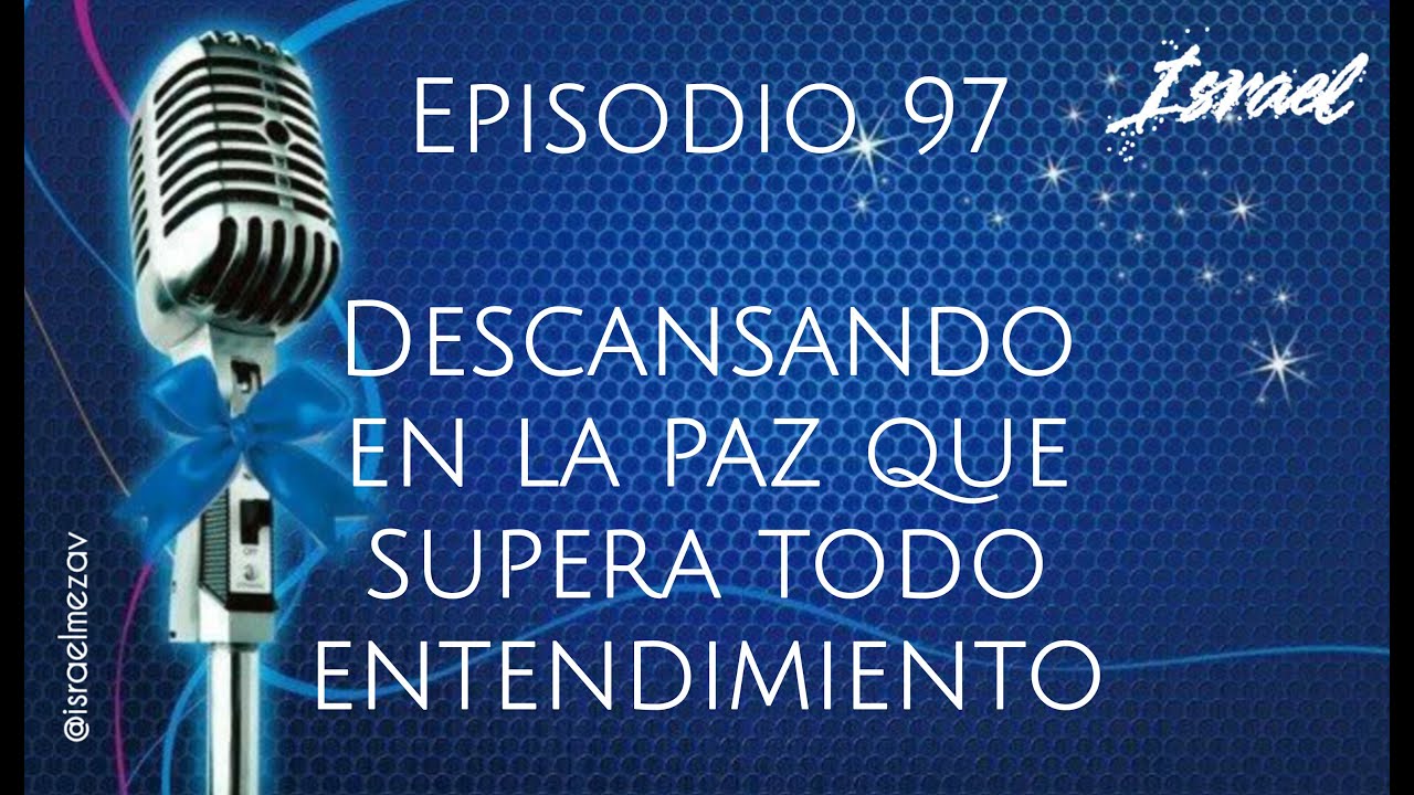 Descansando en la paz que supera todo entendimiento. - YouTube