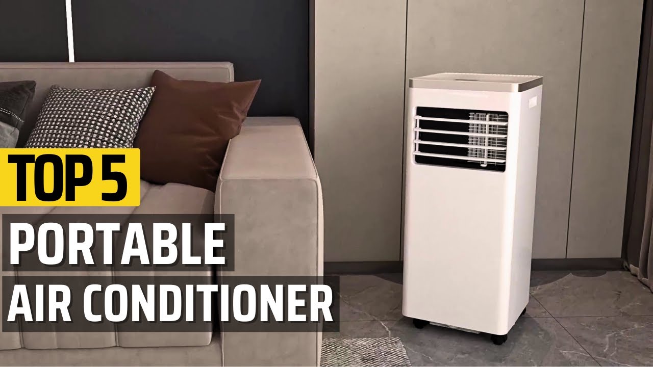 Top 5 Best Portable Air Conditioners Chill Out Anywhere - YouTube