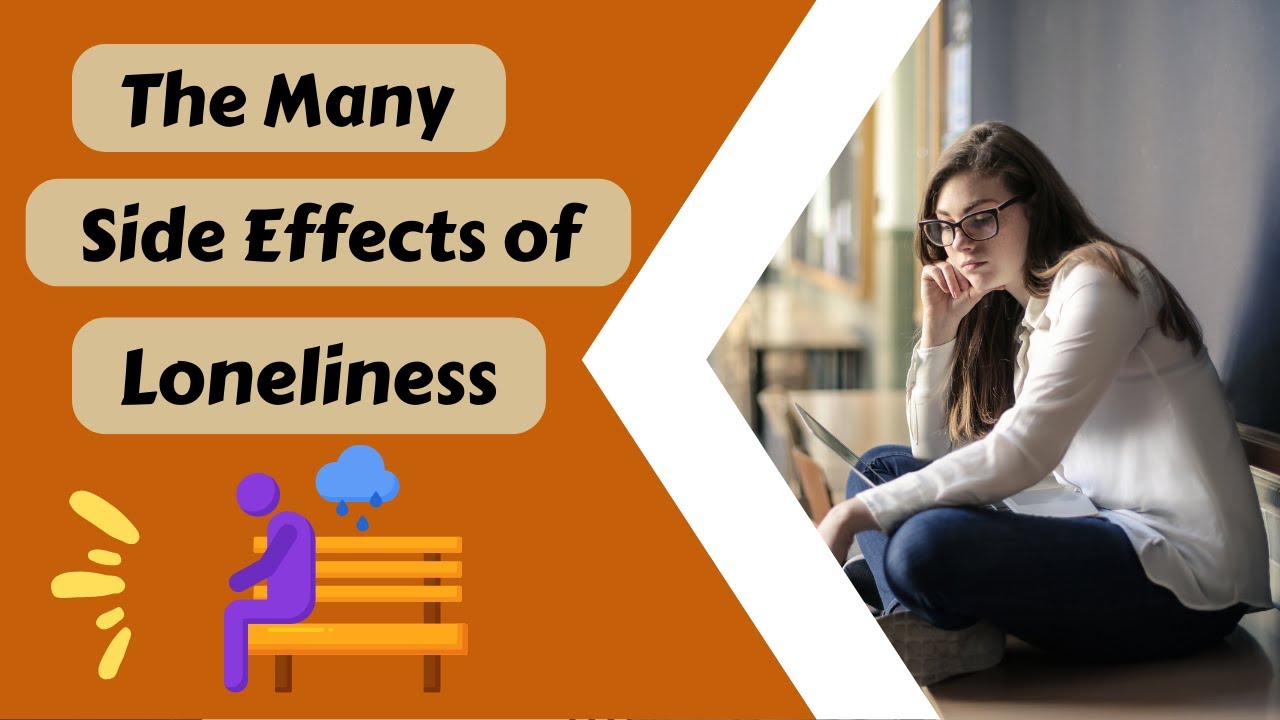 The Many Side Effects of Loneliness: What You Need to Know - YouTube