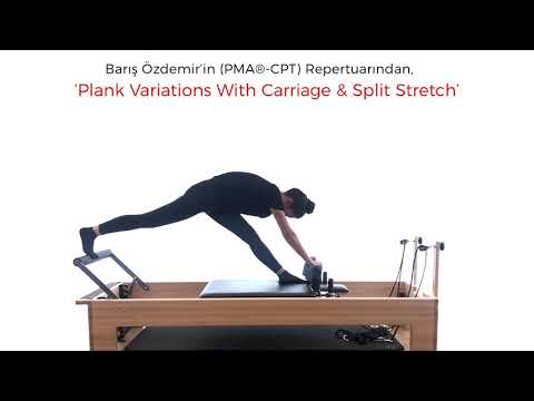 Barış Özdemir’in (PMA®-CPT) Repertuar’ından ‘‘Plank Variations With Carriage & Split Stretch’’