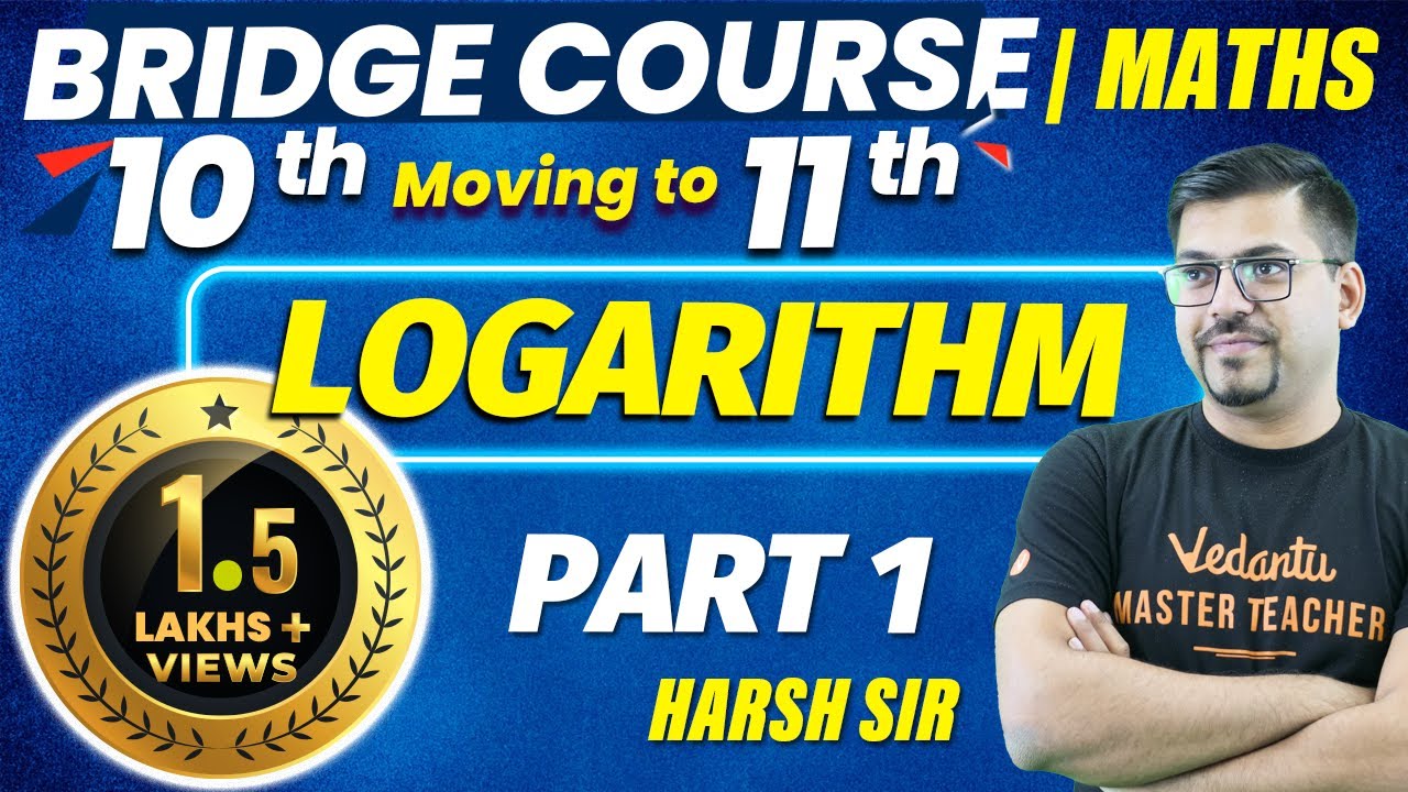 Bridge Course For Class 11th Logarithm Part 1 Logarithm Basics bridge-course-for-class-11th-logarithm-part-1-logarithm-basics