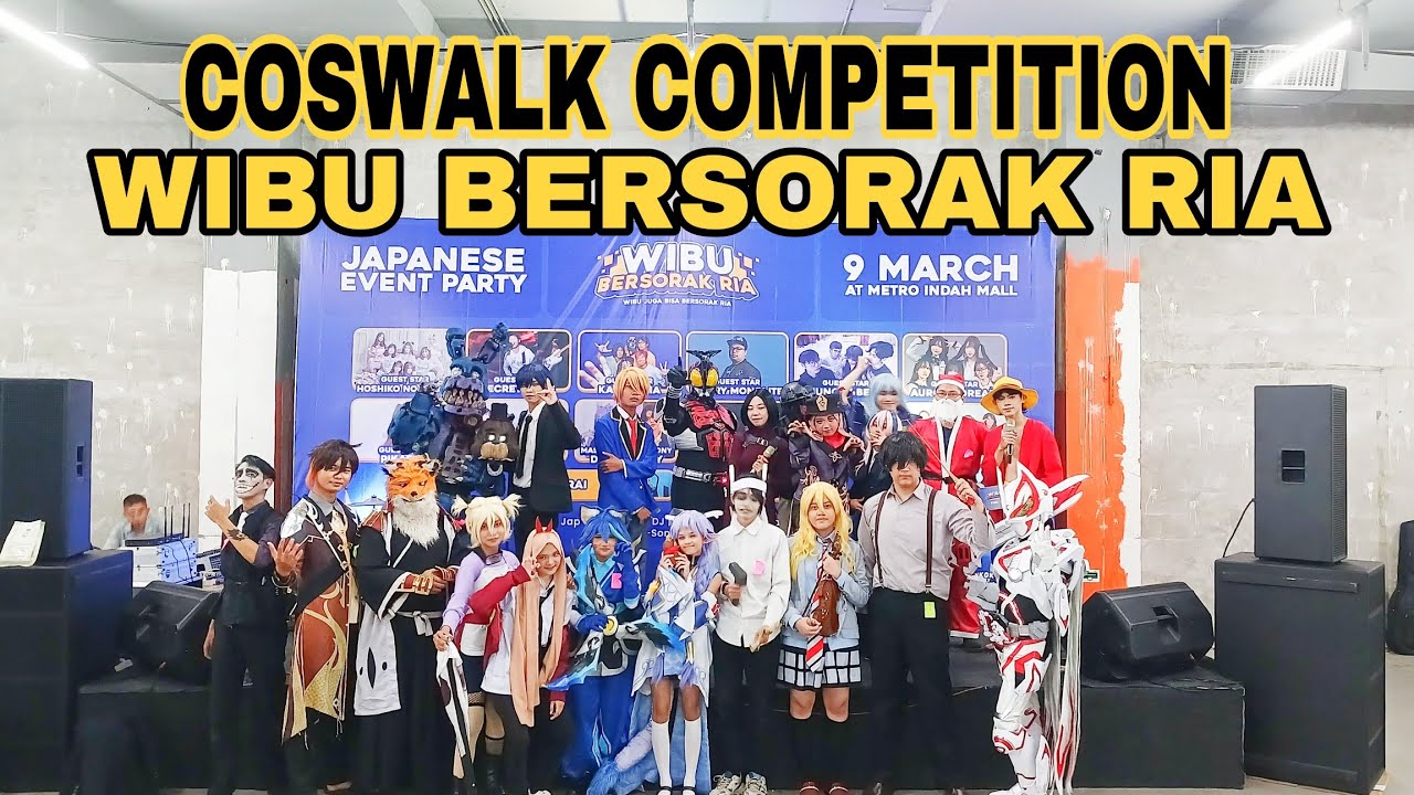 Coswalk Competition at Wibu Bersorak Ria (Metro Indah Mall) | Full ...