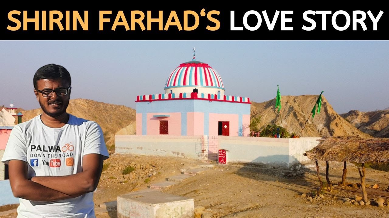 Unveiling the Truth Behind Shirin Farhad’s Shrine in Balochistan ...