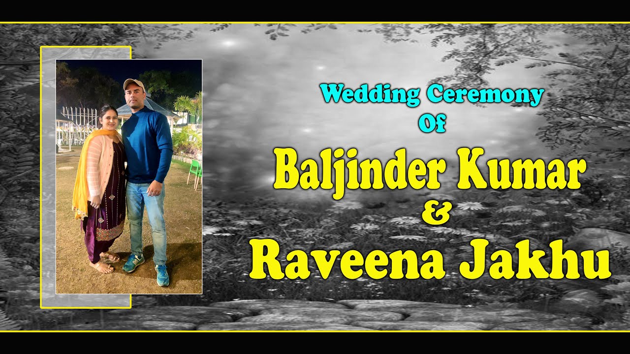 WEDDING CEREMONY OF BALJINDER KUMAR & RAVEENA JAKHU - YouTube