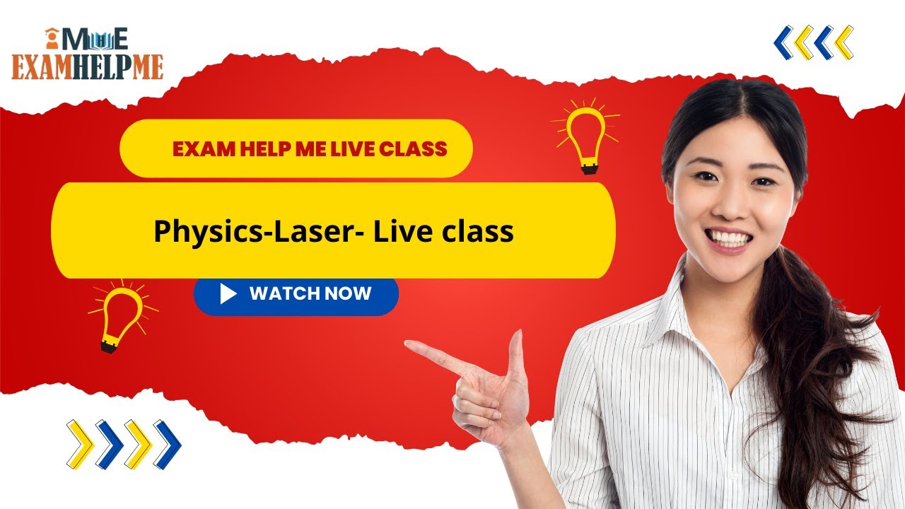 Physics class- Lasers - Exam Help Me - Live class - YouTube