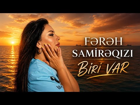 Fereh Samireqizi - Biri Var (Official Video)