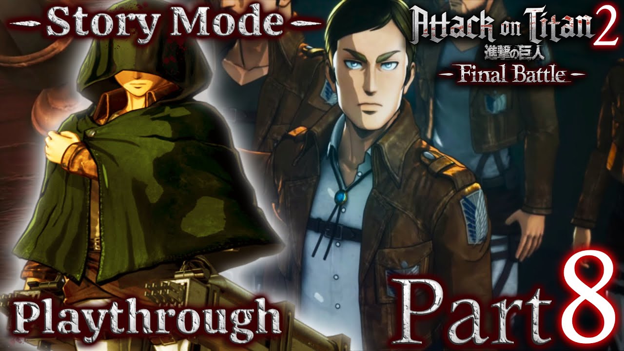 The Scout Regiment | Story Mode Playthrough Part 8 | AOT 2: Final ...
