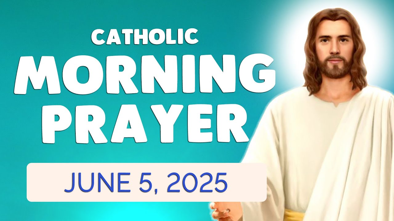 🙏 Catholic MORNING PRAYER TODAY 🙏 Thursday June 5, 2025 Prayers - YouTube