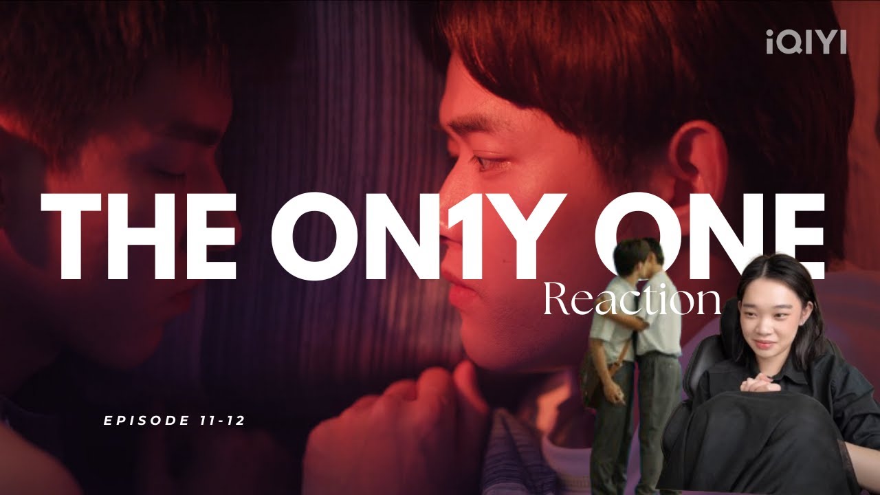 The On1y One 某某 Episode 11-12 Reaction - YouTube