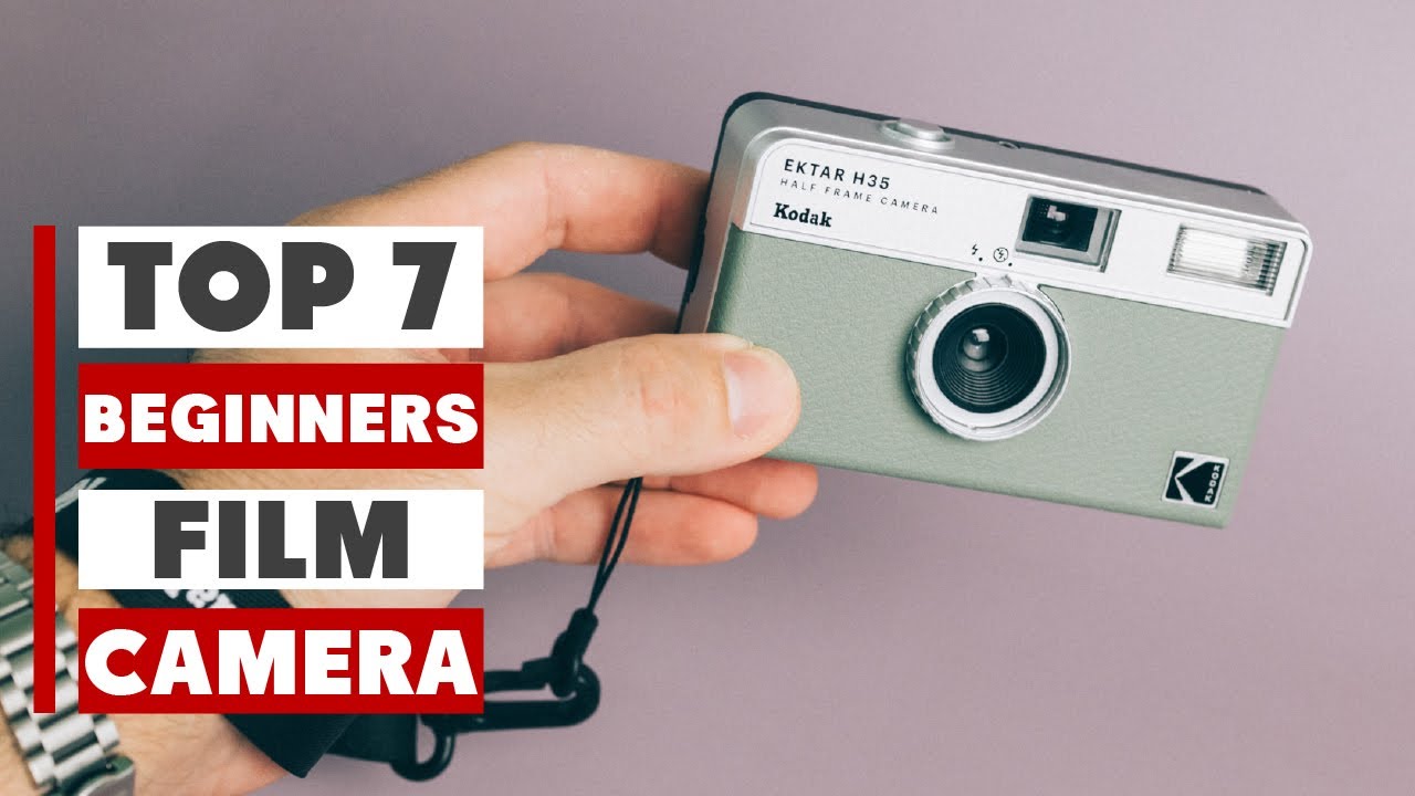 Top 7 Film Cameras for Beginners: Capture Beautiful Shots Effortlessly ...