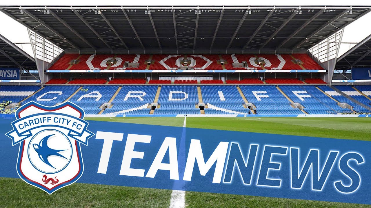 TEAM NEWS: CARDIFF CITY v WATFORD - YouTube