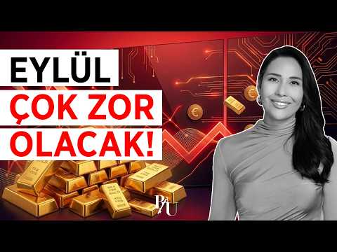 EYLÜL ÇOK ZOR OLACAK!  | BESTE UYANIK