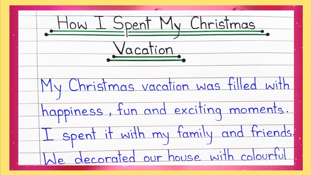 How I spent my Christmas Vacation essay in English || My Christmas ...
