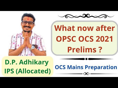 What next after OPSC OCS 2021 Prelims ? OCS Mains Preparation ...