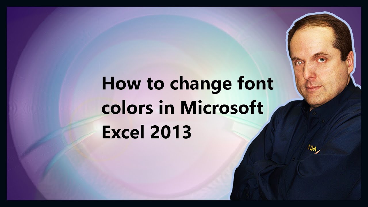 How To Change Font Colors In Microsoft Excel 2013 YouTube how-to-change-font-colors-in-microsoft-excel-2013-youtube