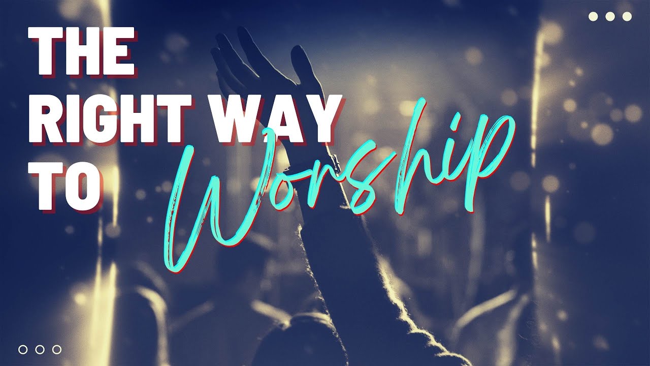 The Right Way To Worship l Pastor Dan Jones l Wed. March 1, 2023 - YouTube
