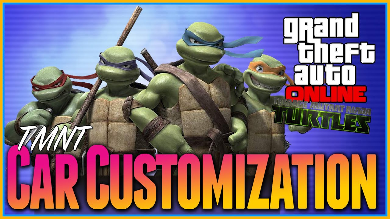Gta 5 Online - KILLER Car Customization Guide Teenage Mutant Ninja ...