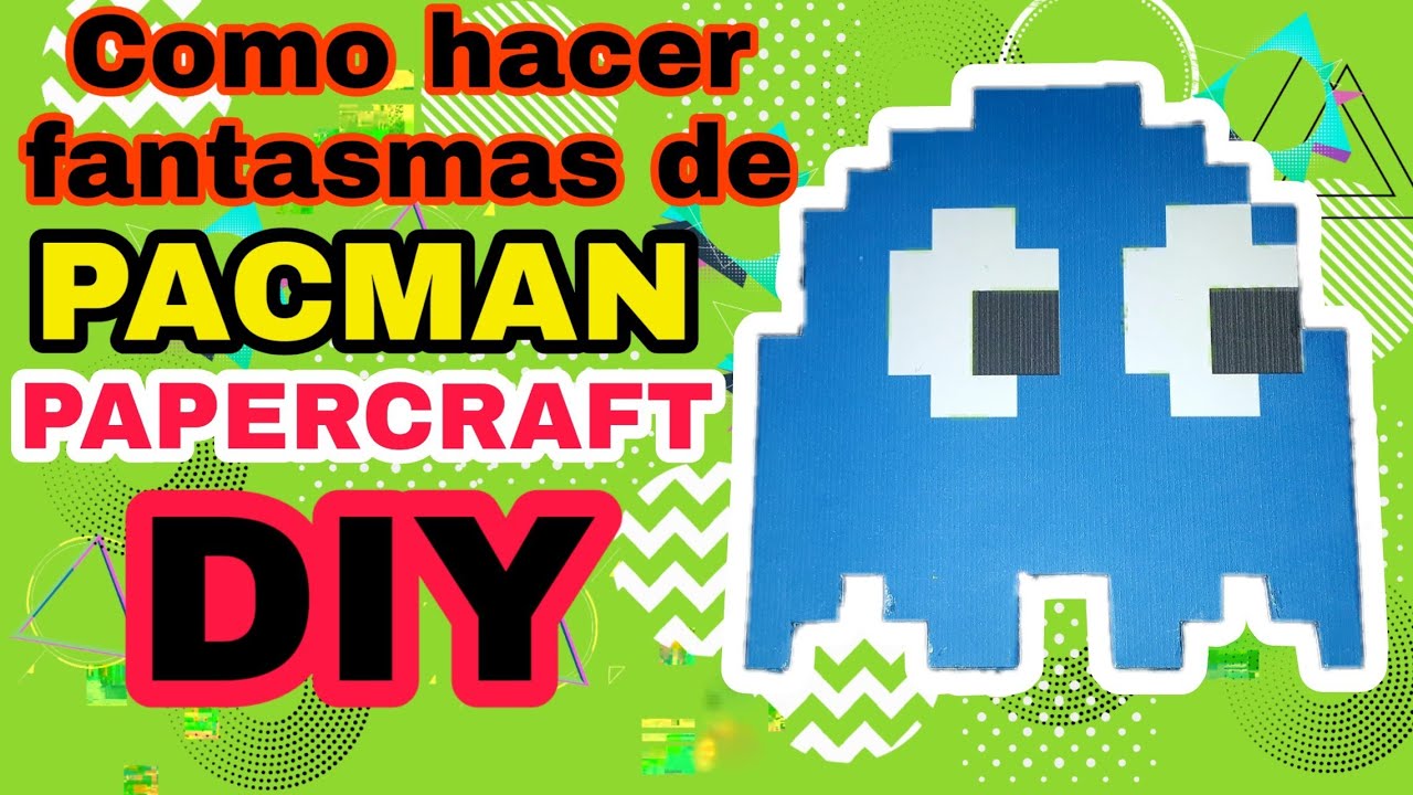 Como hacer FANTASMAS de PACMAN PAPERCRAFT DIY - YouTube