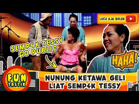 DUDUK NGANGKANG SEMPAK TESSY GO PUBLIC, NUNUNG GAK BERENTI KETAWA - FUNTASTIK