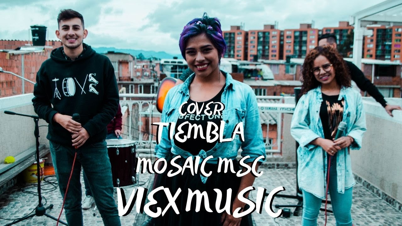 Tiembla -Mosaic MSC | Viex Music Cover | Musica Cristiana - YouTube