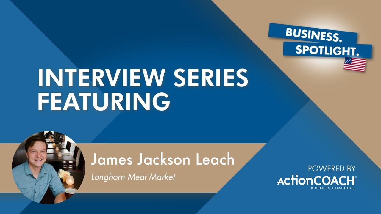 Spotlight Interview with James Jackson Leach from Longhorn Meat Market ...