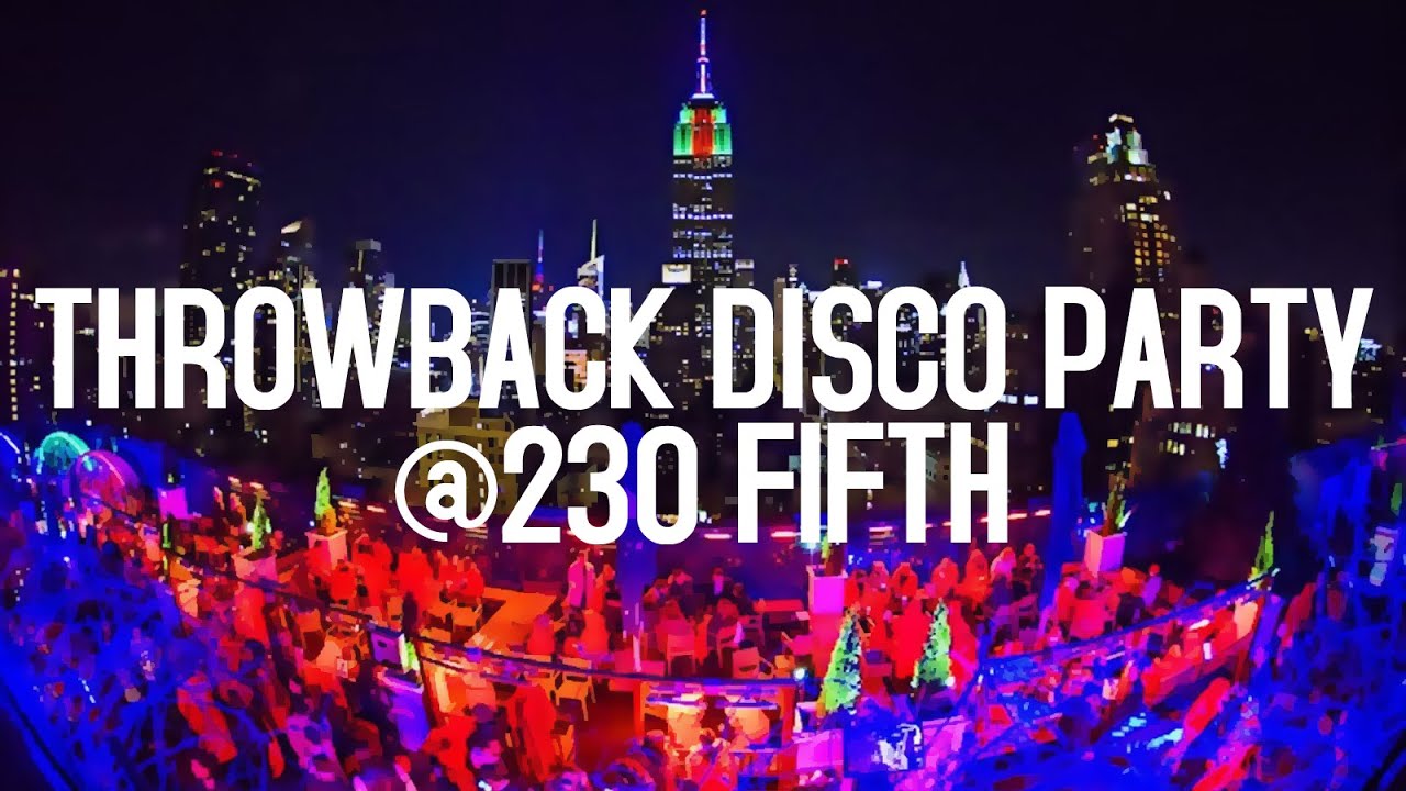 Throwback Disco Party at 230 Fifth - YouTube
