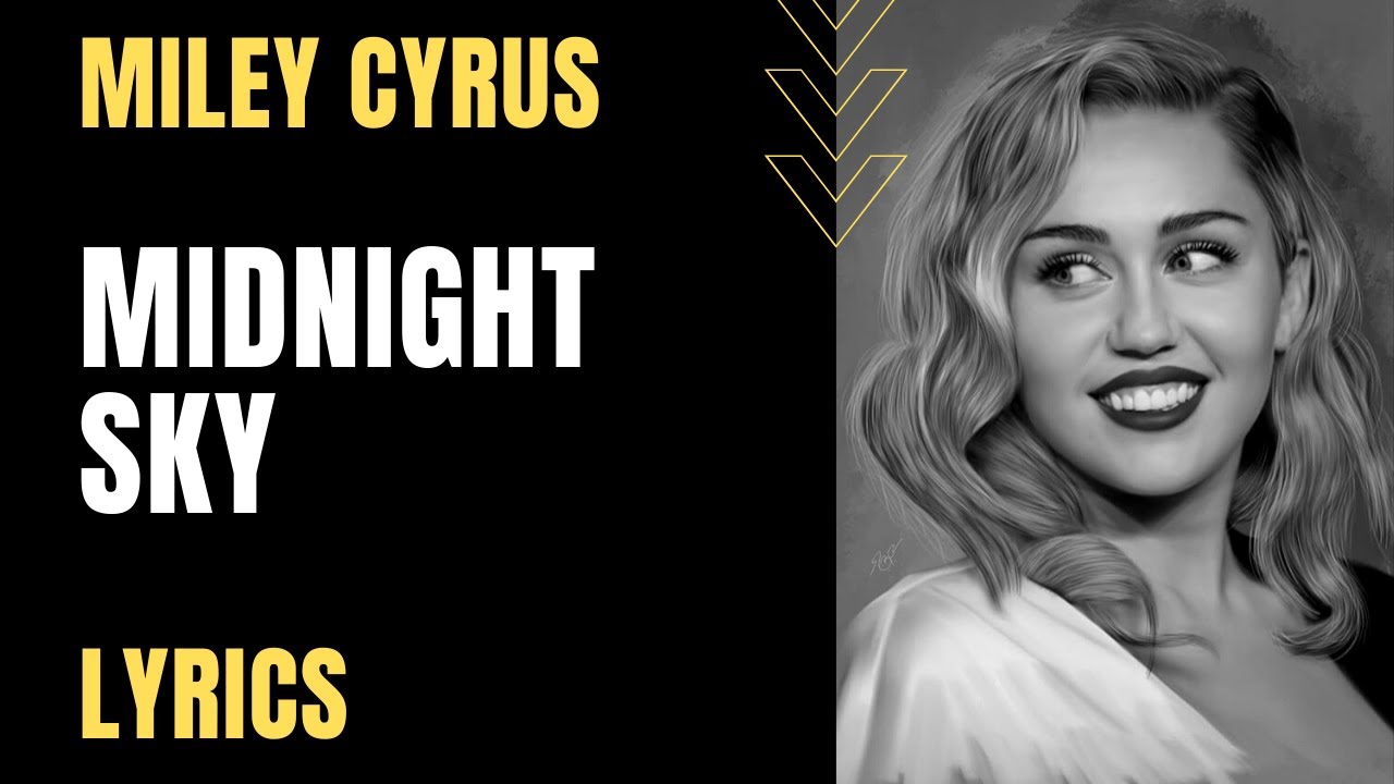 Miley Cyrus Midnight Sky Lyrics #MileyCyrus-3 - YouTube