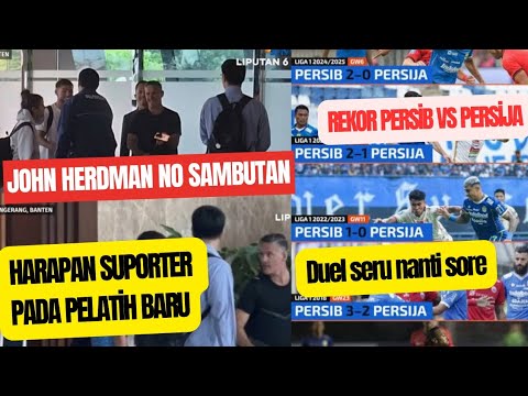 John Herdman tanpa sambutan, Jelang Big Match Persib vs Persija, Record ...