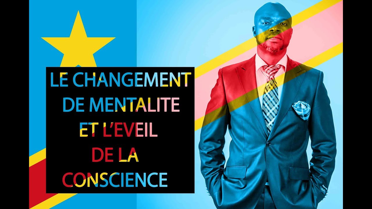 LE CHANGEMENT DE MENTALITE ET L'EVEIL DE LA CONSCIENCE ! - YouTube
