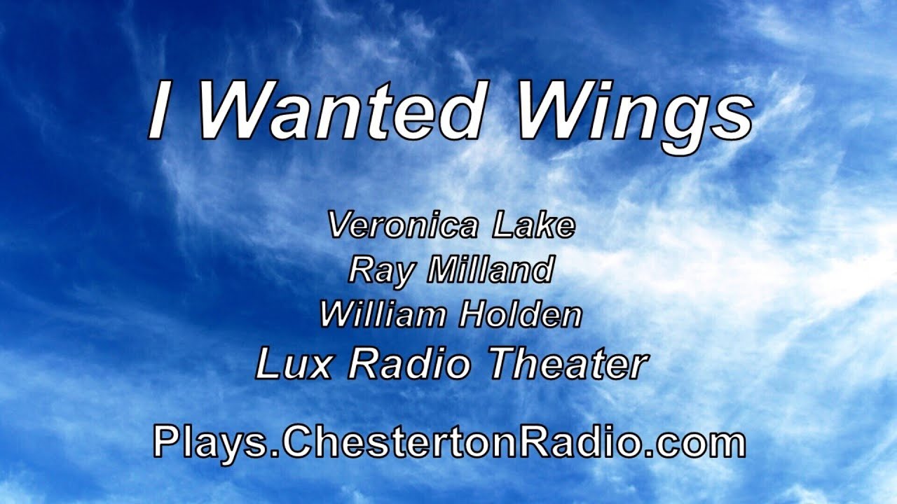 I Wanted Wings - Veronica Lake - William Holden - Ray Milland - Lux ...