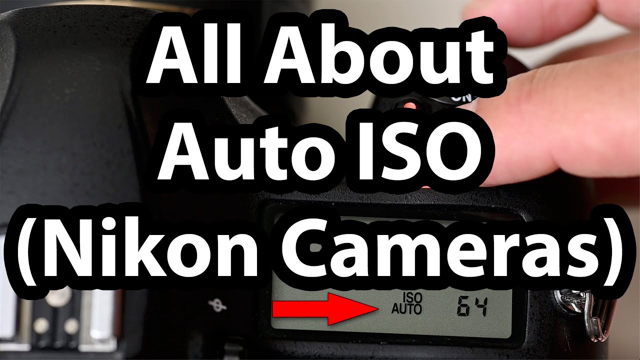 All About Auto ISO (Nikon Cameras) - YouTube